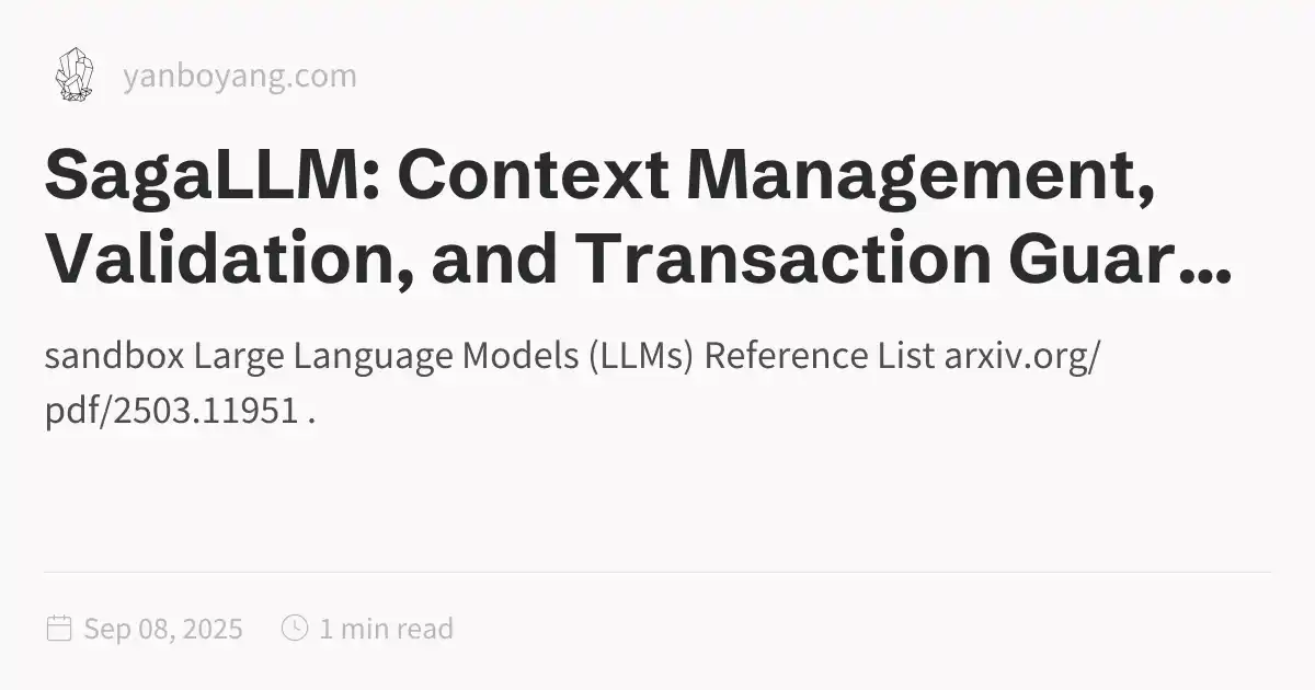 SagaLLM: Context Management, Validation, and Transaction Guarantees for ...